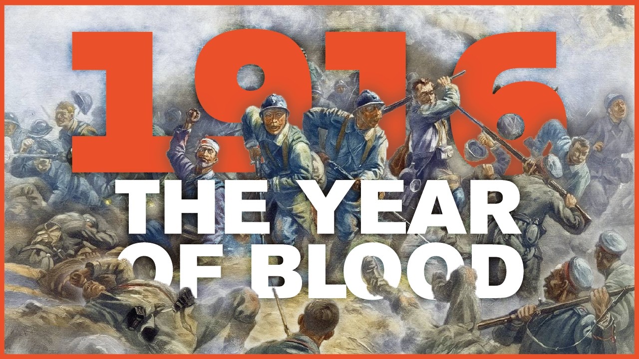 1916: The Year That Changed the Great War Forever - YouTube