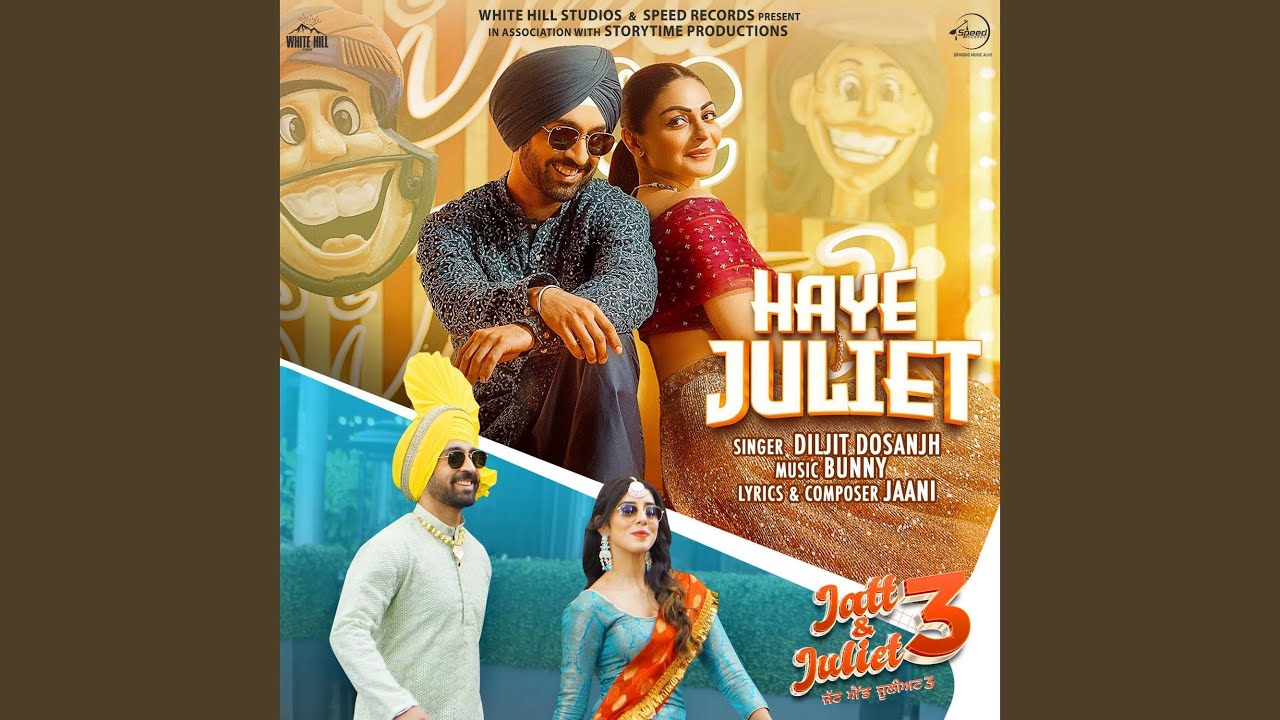 Haye Juliet (From "Jatt & Juliet 3") - YouTube