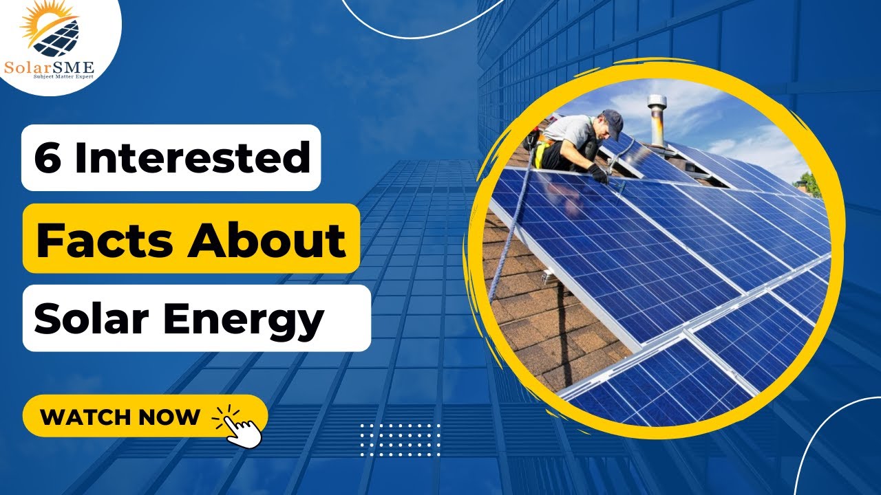 6 Interesting Facts About Solar Energy Facts About Solar Energy 6 6-interesting-facts-about-solar-energy-facts-about-solar-energy-6