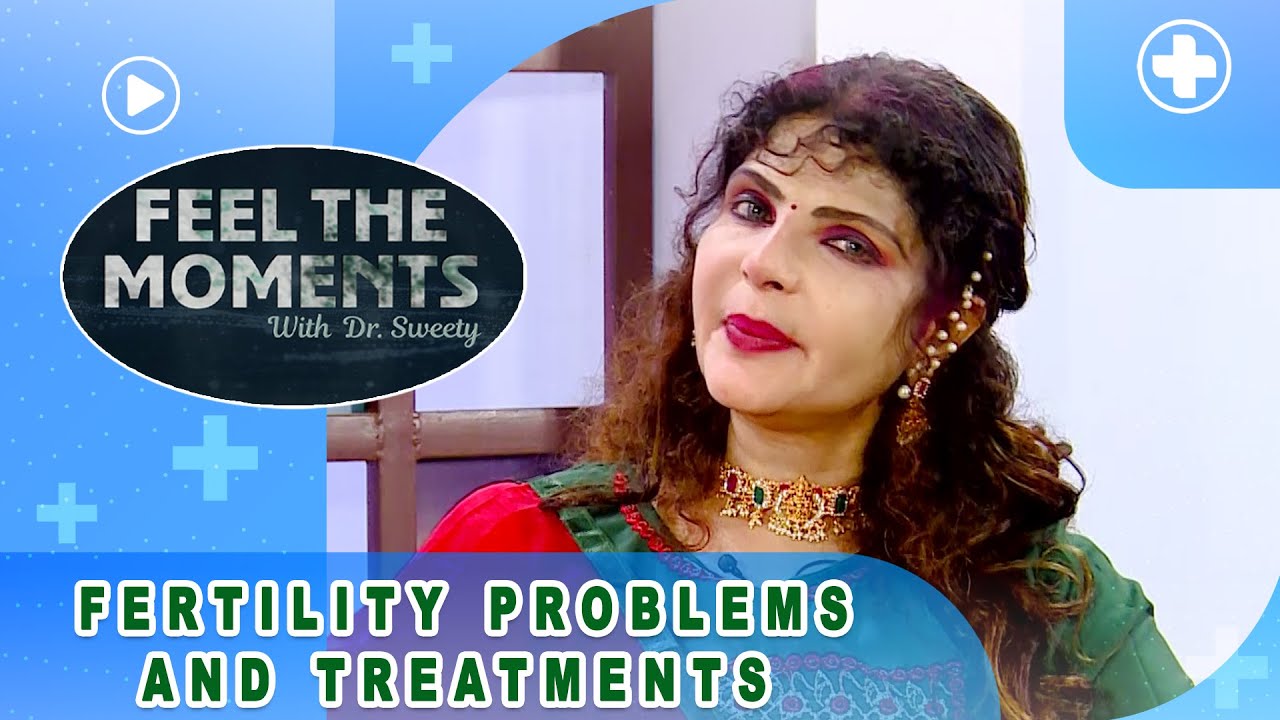 FERTILITY PROBLEMS AND TREATMENTS | DR. SWEETY - YouTube