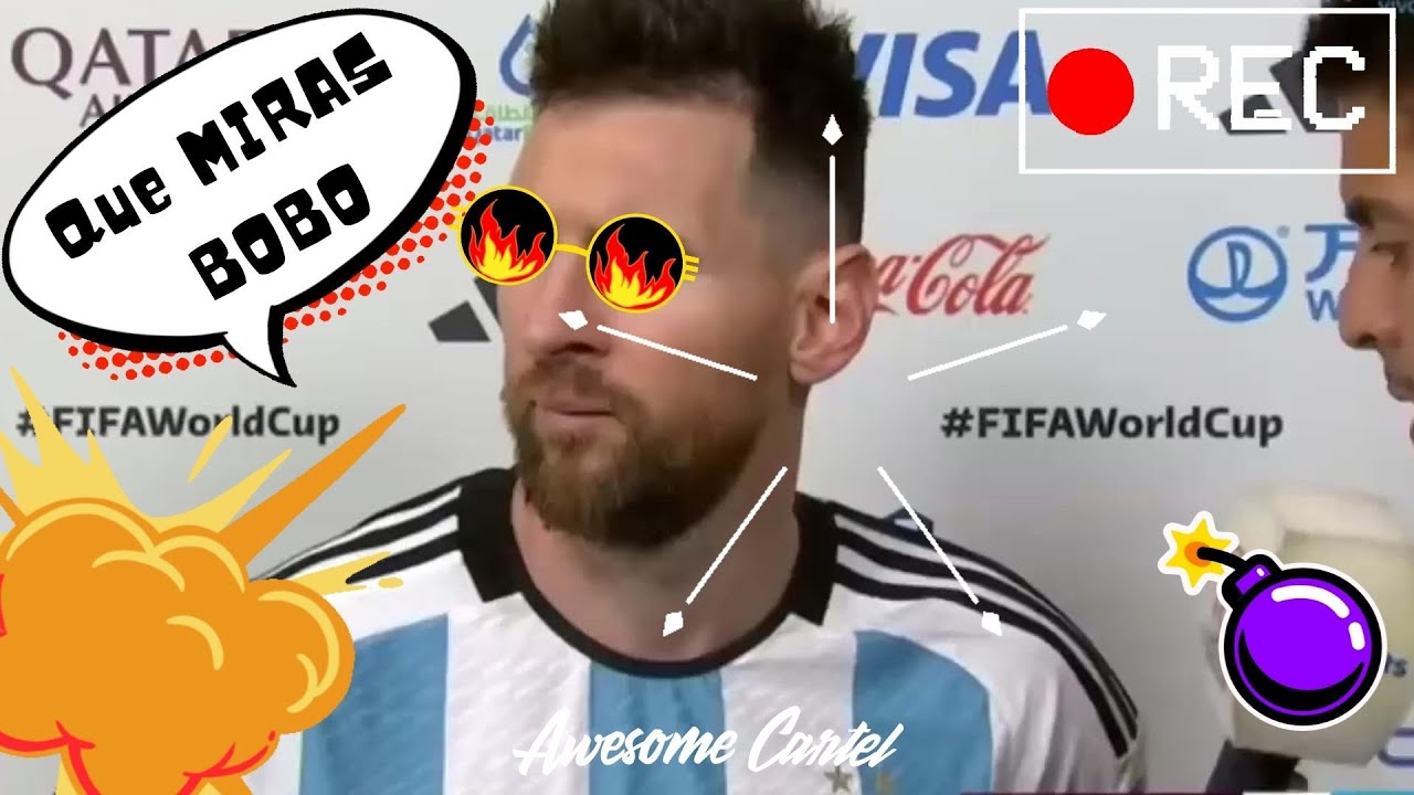 Qué mirás bobo, Lionel Messi fight - tribute to the GOAT - World Cup ...