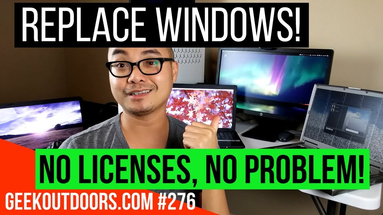 REPLACE WINDOWS: No Licenses, No Problem! (No More Windows Tax ...