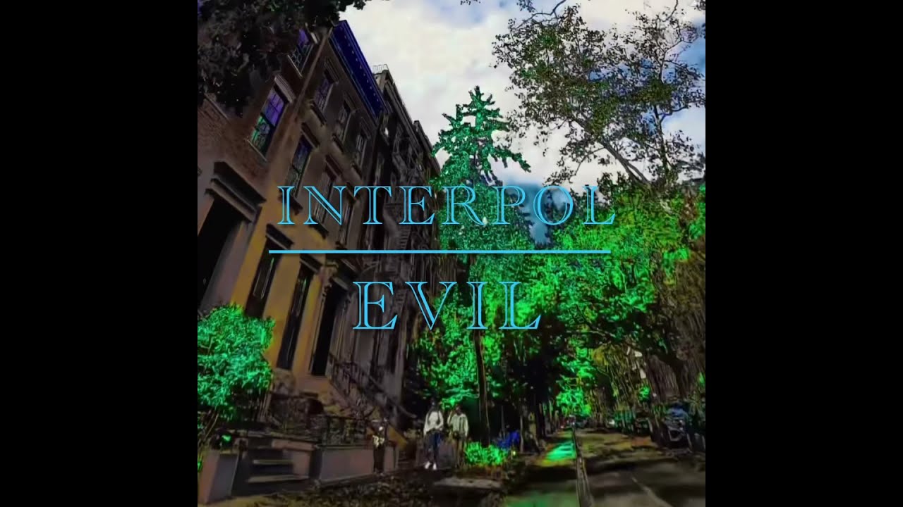 Evil - Interpol (HD, official audio) - YouTube