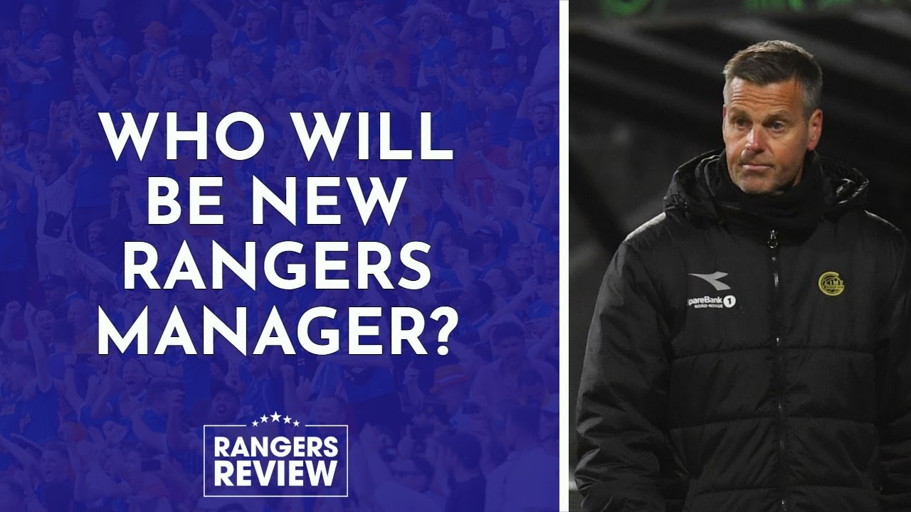 Who will be new Rangers manager? - YouTube