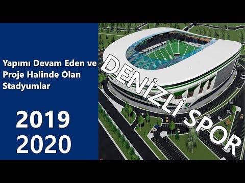 Yapımı Devam Eden ve Proje Halinde Olan Stadyumlar 2019 *2.SERİ*