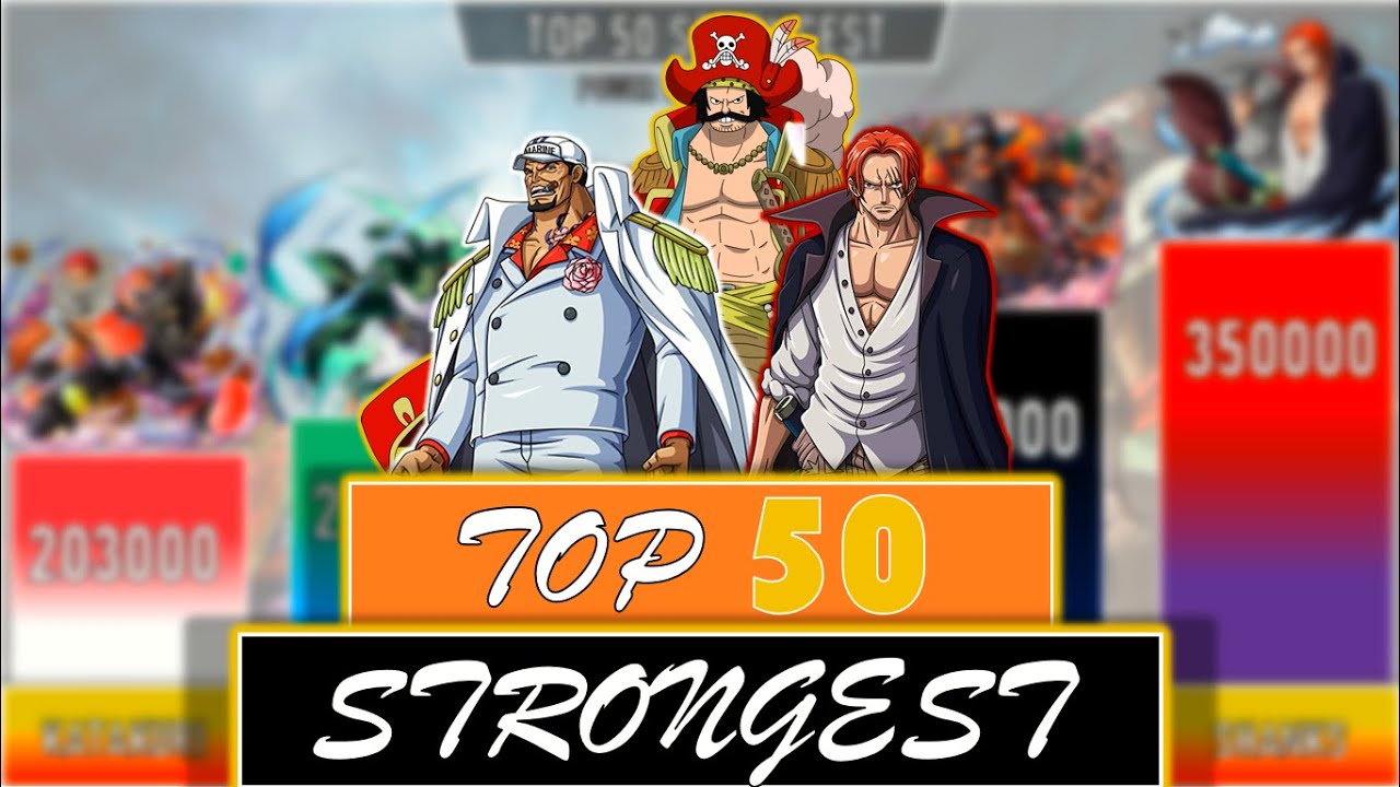 Top 50 Strongest One Piece Characters | Power Levels Anime - YouTube
