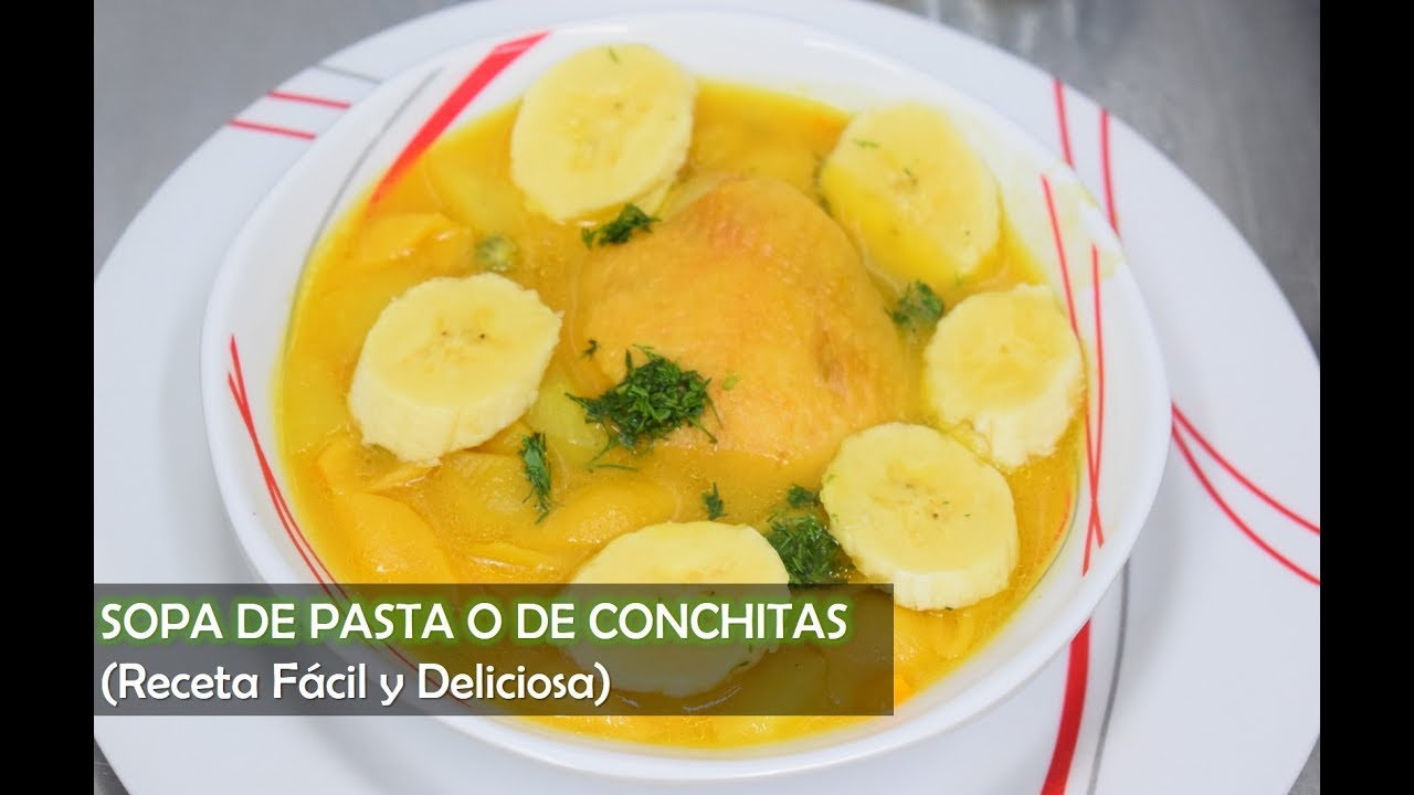 Sopa de Conchitas o Sopa de Pasta (Rica y facil de preparar) - YouTube