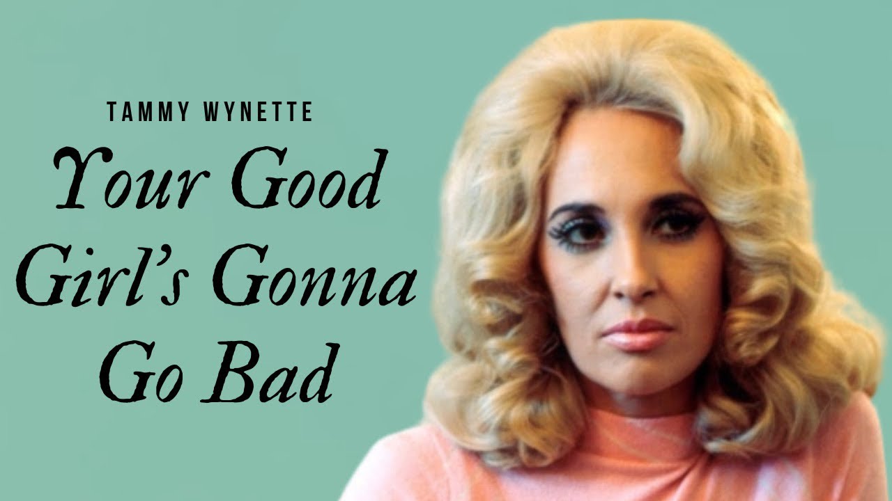 Tammy Wynette - Your Good Girl’s Gonna Go Bad (Live Quality Enhancement ...
