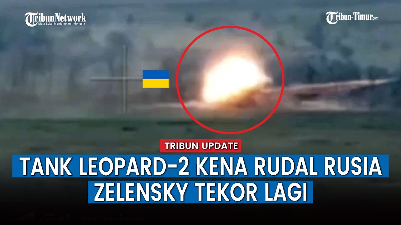 Tank Leopard-2 Jerman Kena Bidik Rudal Anti Tank Rusia, Zelensky Tekor ...