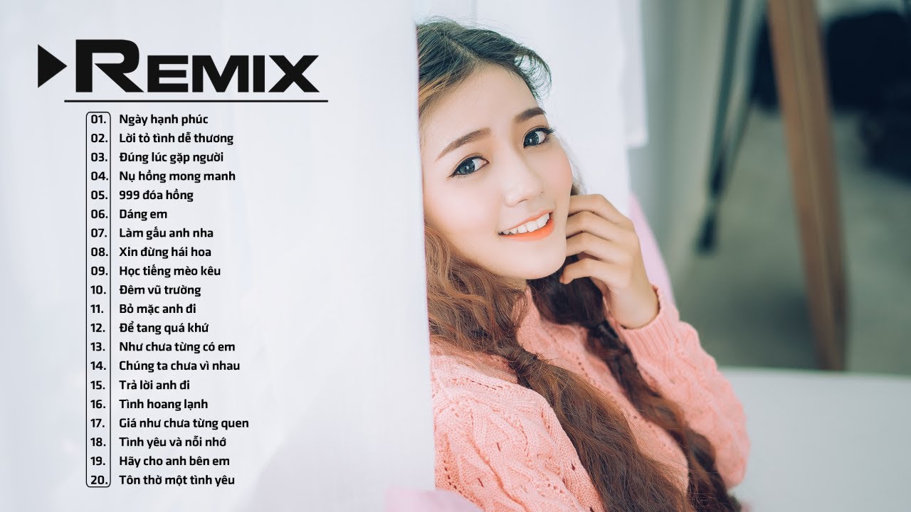 NHẠC TRẺ REMIX 2020 HAY NHẤT HIỆN NAY - Nhạc remix 2020 - lk nhạc trẻ ...