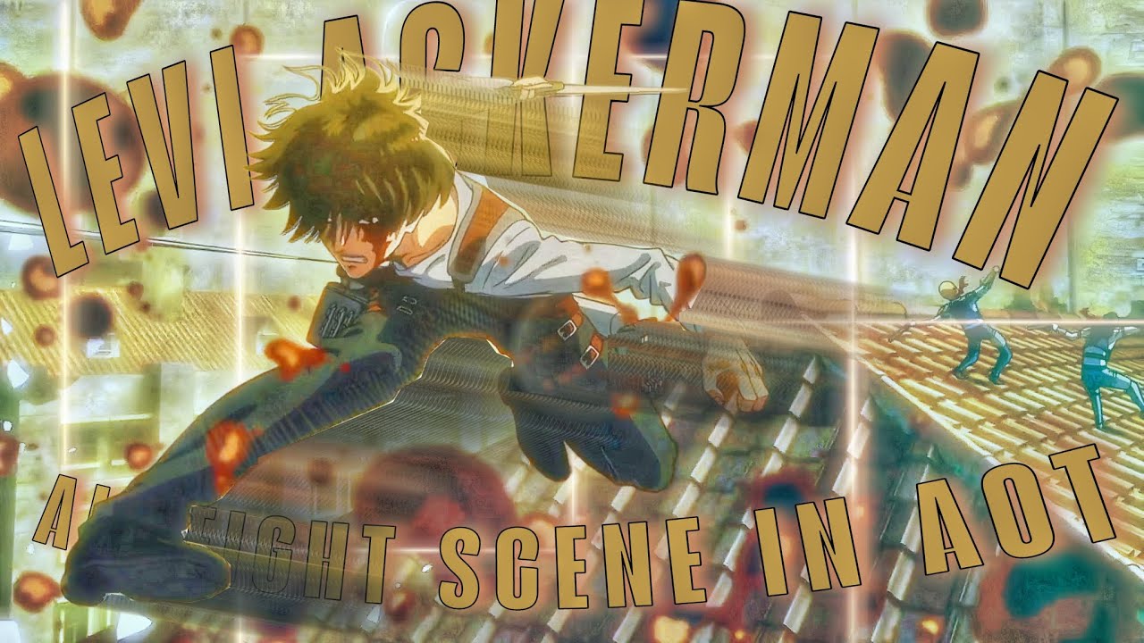 CAPTAIN LEVI IS THE REAL BEAST | ALL LEVI FIGHT SCENES IN AOT | ATTACK ...
