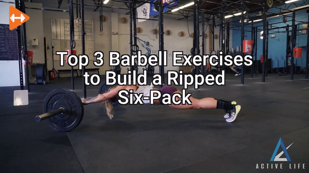 Top 3 Barbell Exercises to Build a Ripped Six-Pack - YouTube