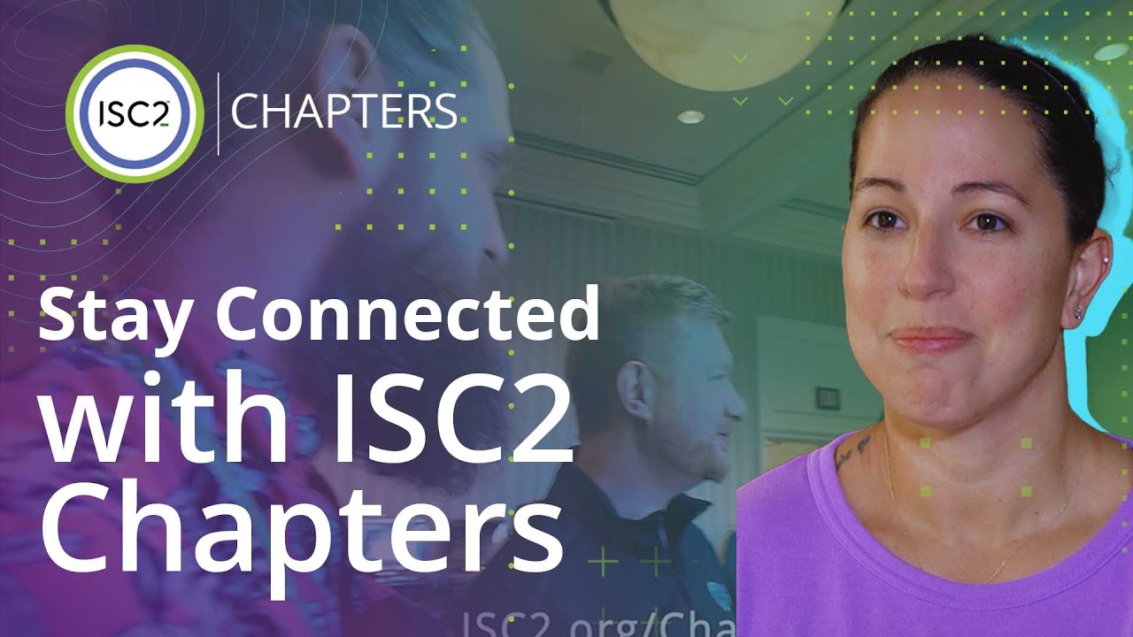 Stay Connected with ISC2 Chapters #cybersecurity - YouTube
