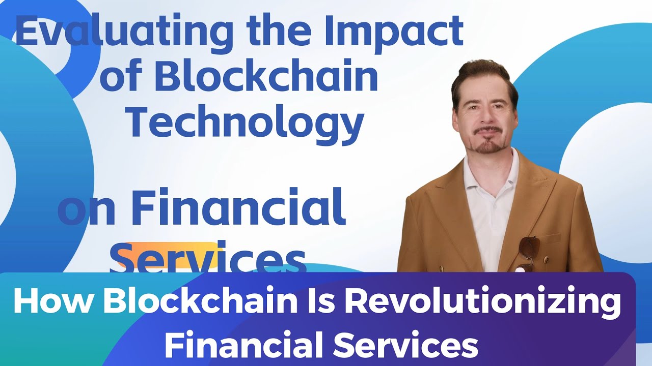 How Blockchain Is Revolutionizing Financial Services - YouTube