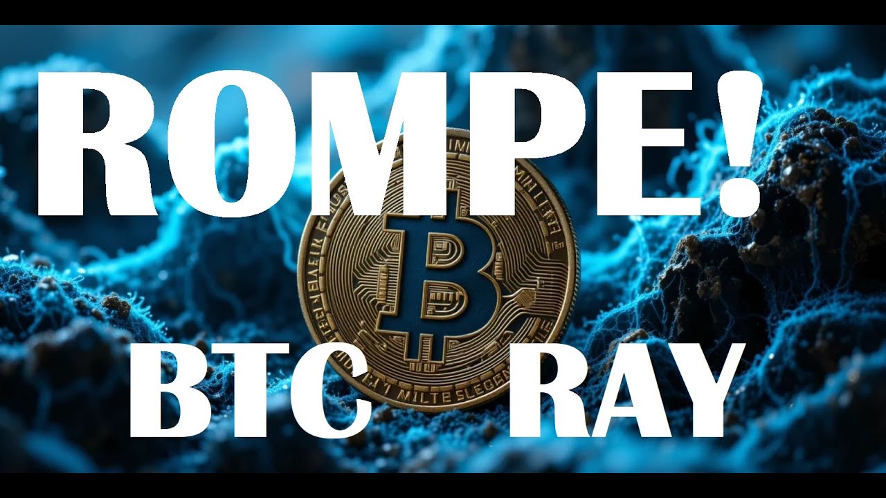 LLEGO EL MOMENTO BITCOIN ROMPE AL ALZA!! ¿ Y RAY TAMBIEN? ANALISIS BTC ...