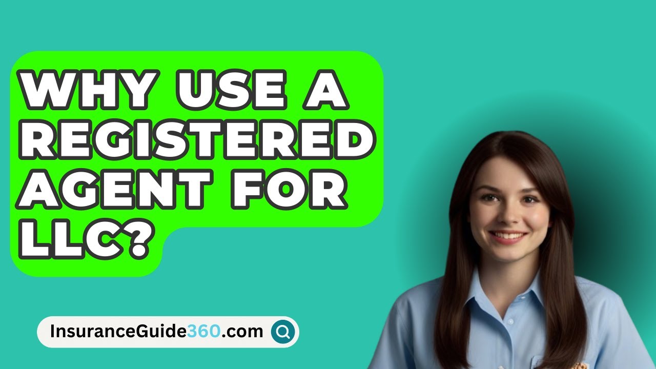 Why Use A Registered Agent For LLC? - InsuranceGuide360.com - YouTube