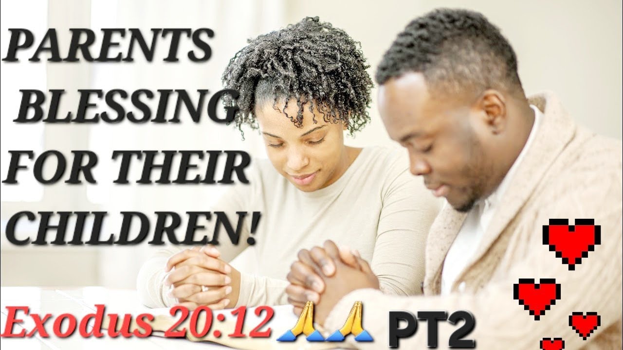 Parental blessings PT2/Receive blessing - YouTube