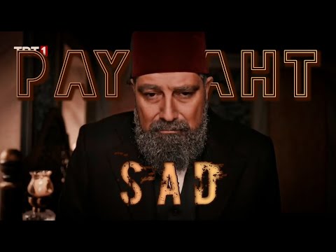 Payitaht Sultan Abdülhamid | Sad 😢 Edit