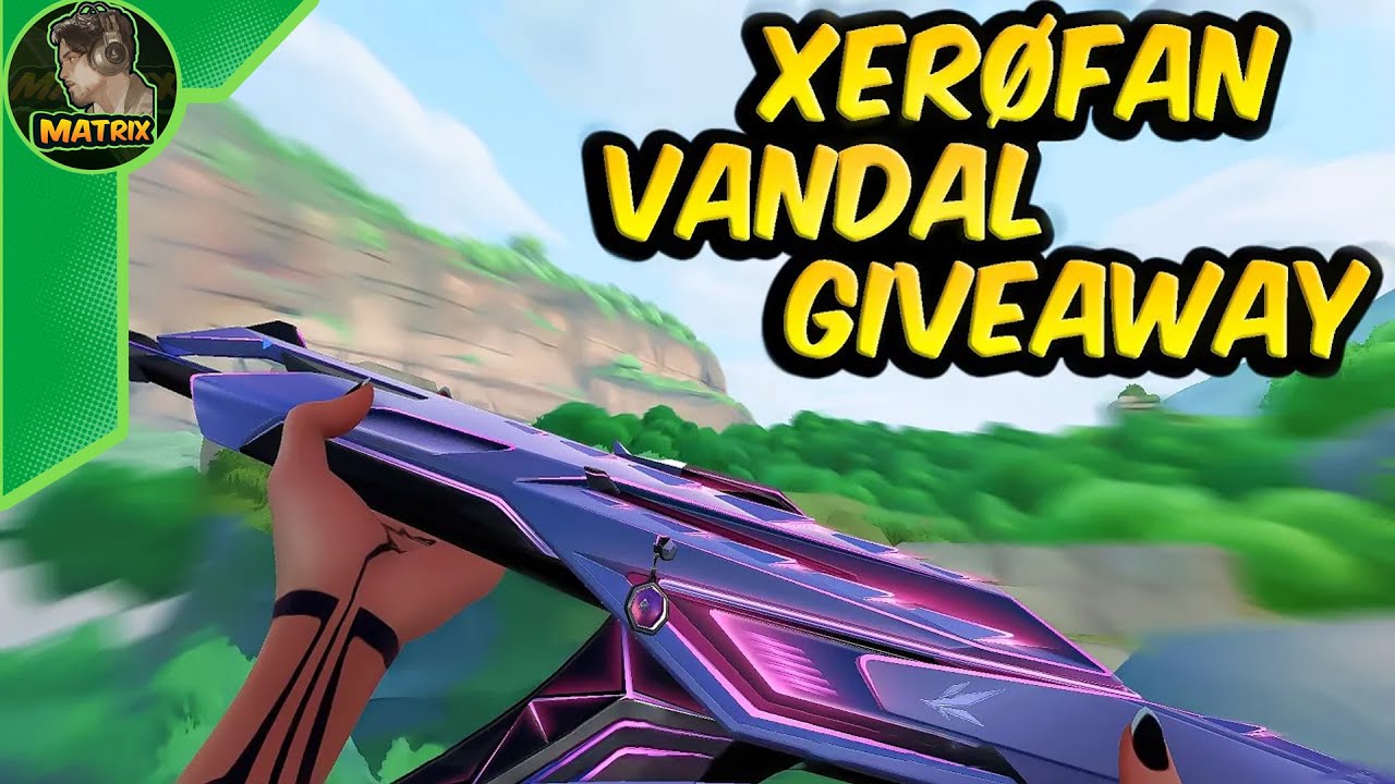 XEROFANG NEW VANDAL SKIN GIVEAWAY - YouTube