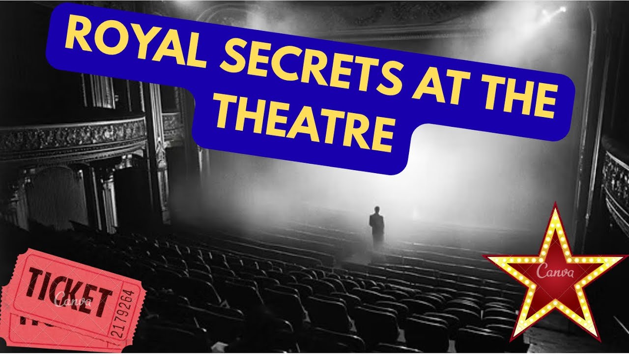 ROYAL GHOSTS OF THE THEATRE WORLD - DO YOU BELIEVE ? #theatre #history #royal - YouTube
