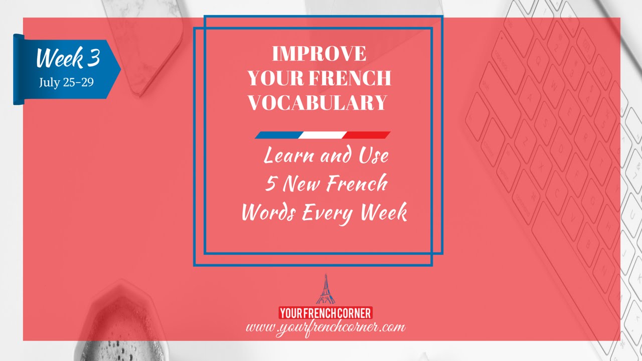 Improve Your French Vocabulary Week 3 - YouTube