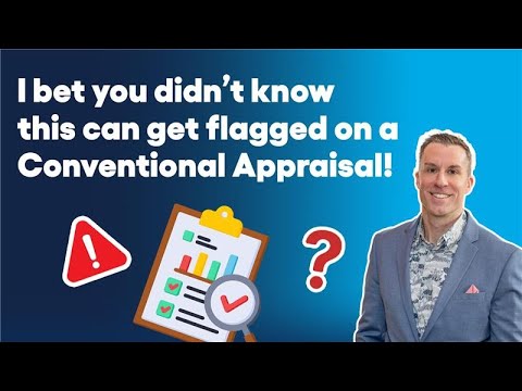 I bet you didn’t know this can get flagged on a Conventional appraisal ...