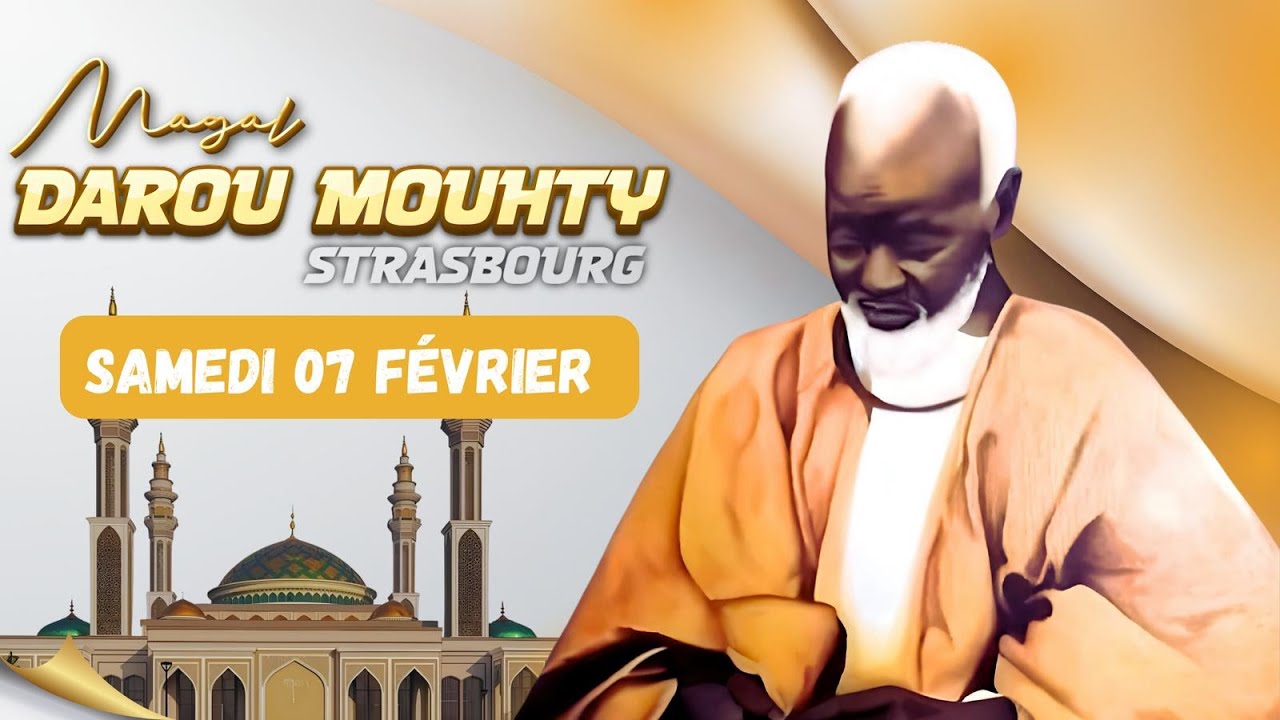 EN DIRECT de Strasbourg | Magal Darou Mouhty 2026 1447H - 07 Février ...