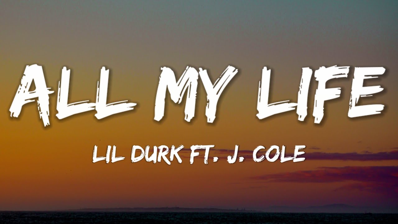 Lil Durk - All My Life (Lyrics) ft. J. Cole (Lyrics) - YouTube