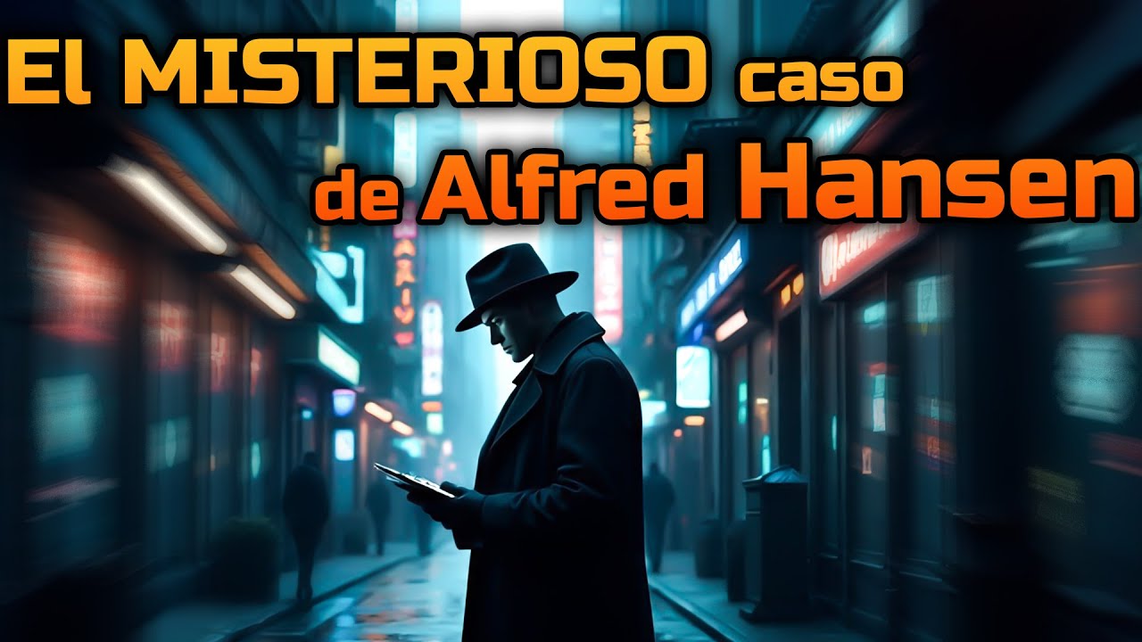 El MISTERIOSO caso de ALFRED HANSON - [Especial] - YouTube