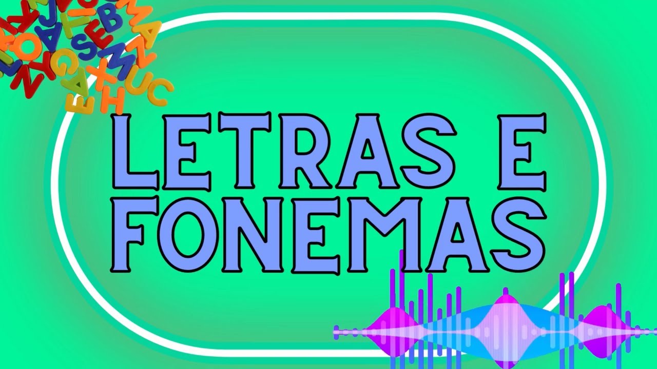 Aprenda a diferenciar letras e fonemas - YouTube