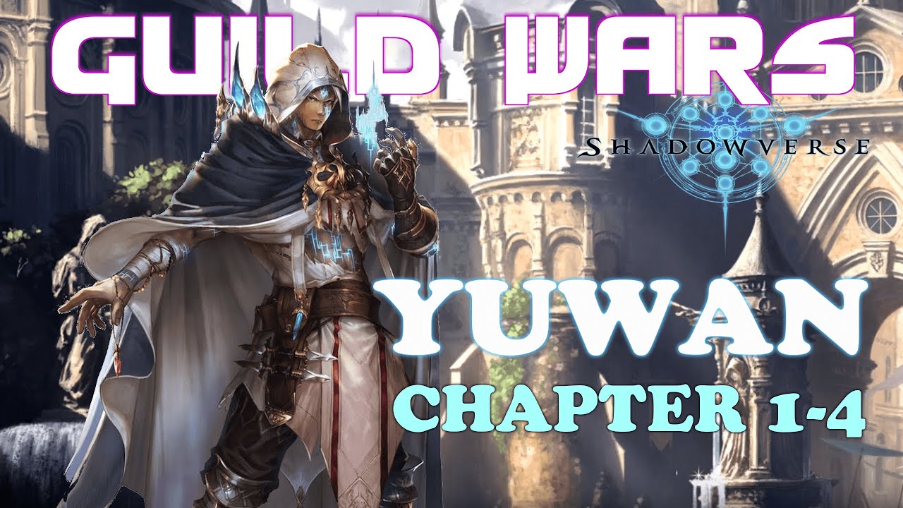Shadowverse | Guild Wars- Yuwan Chapter 1-4 - YouTube