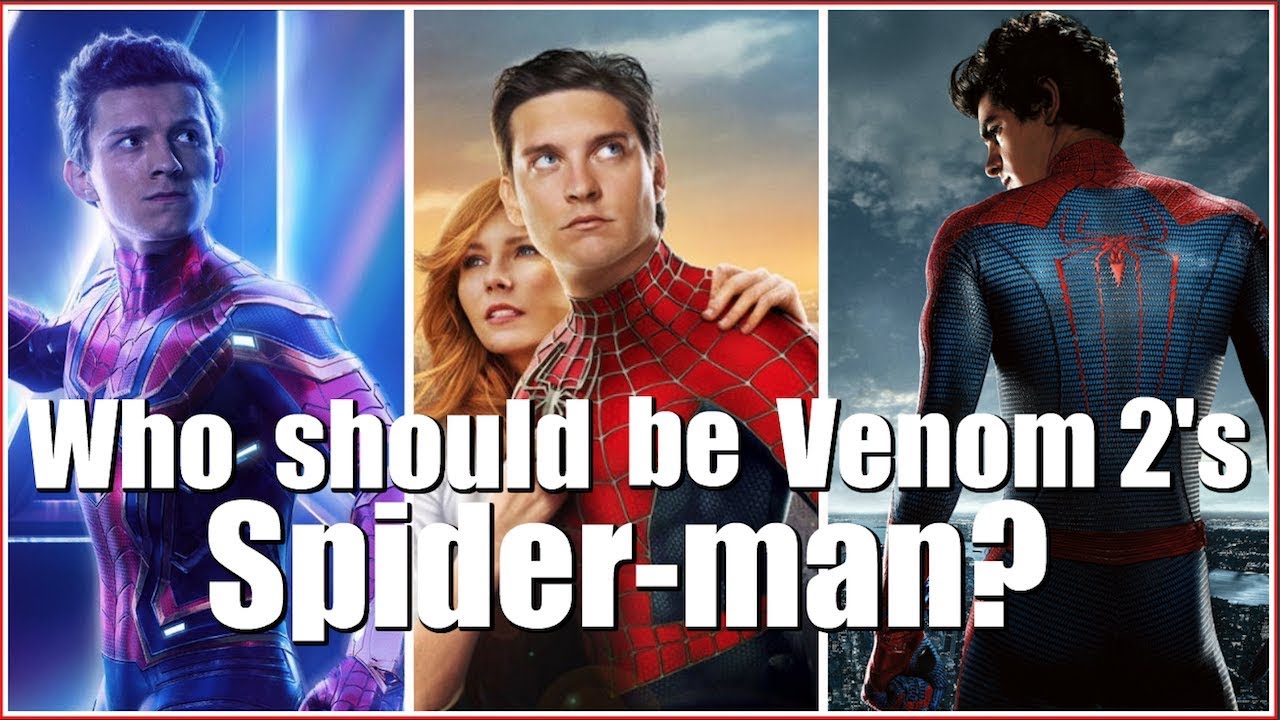 Who should play Spider-man alongside Venom in the Sony Cinematic ...