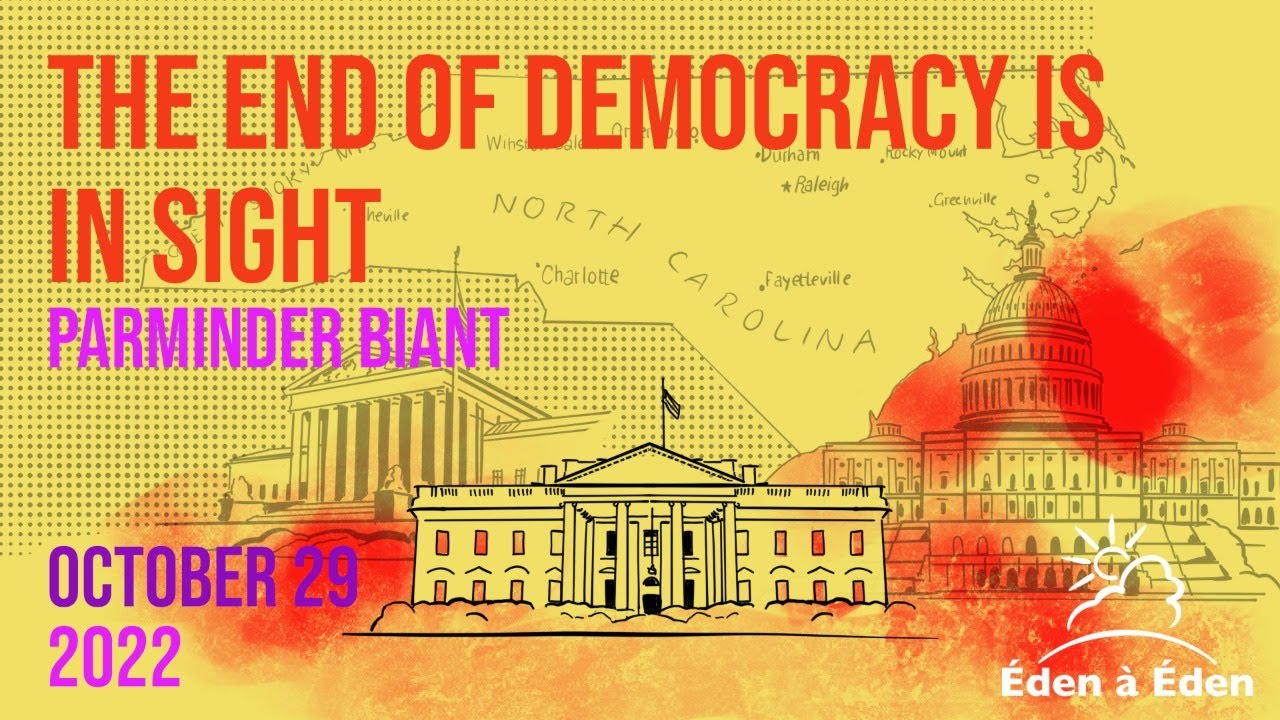 The End of Democracy is in Sight - Parminder Biant (29th October 2022 ...