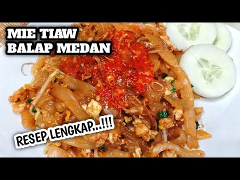 Resep Lengkap Mie Tiaw Balap Medan