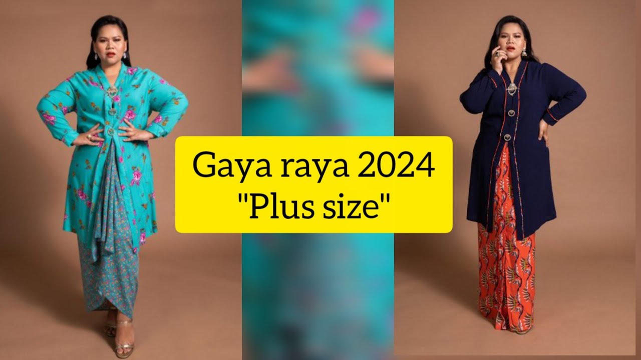 Fesyen raya 2024 untuk "plus size" - YouTube