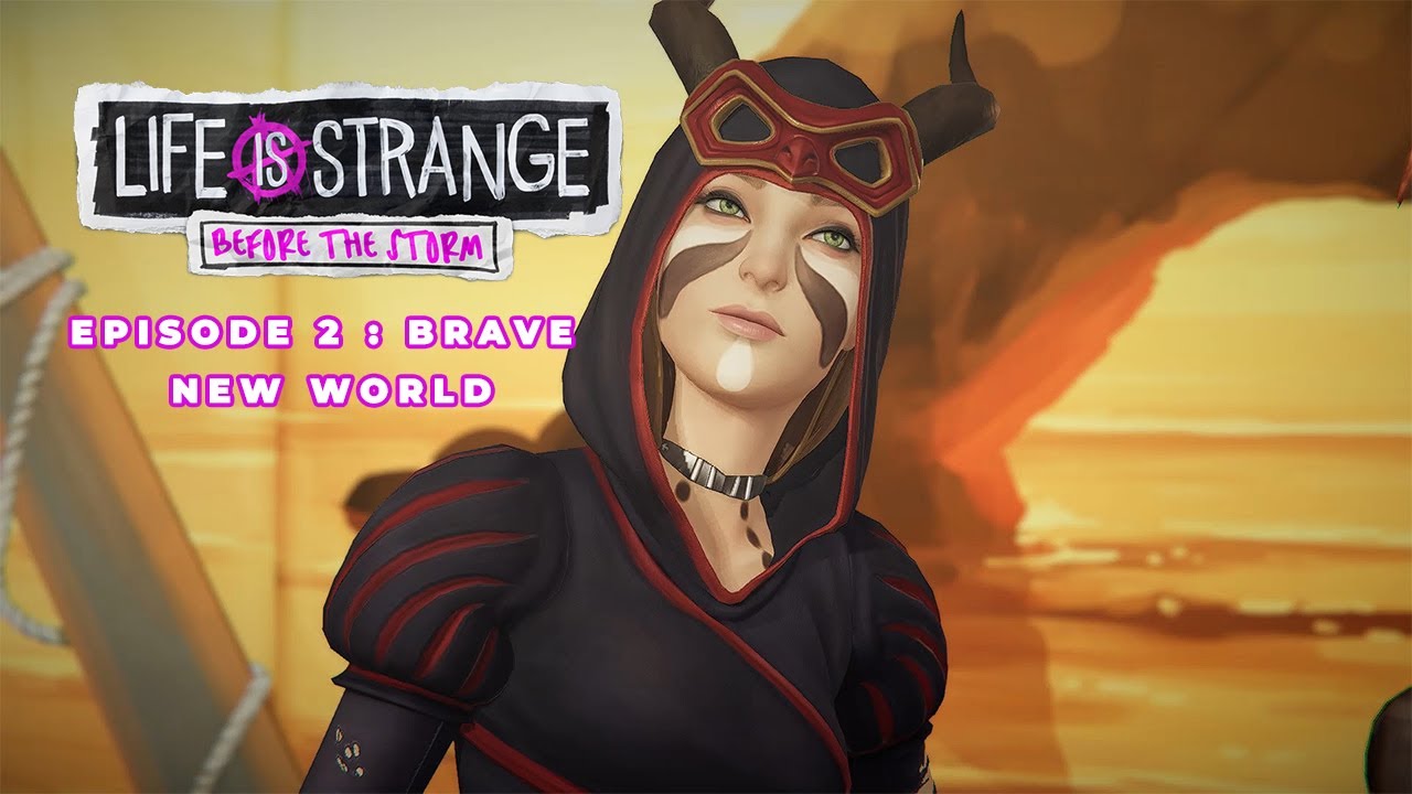 Life Is Strange Before The Storm Remastered - Episode 2 "Brave New ...