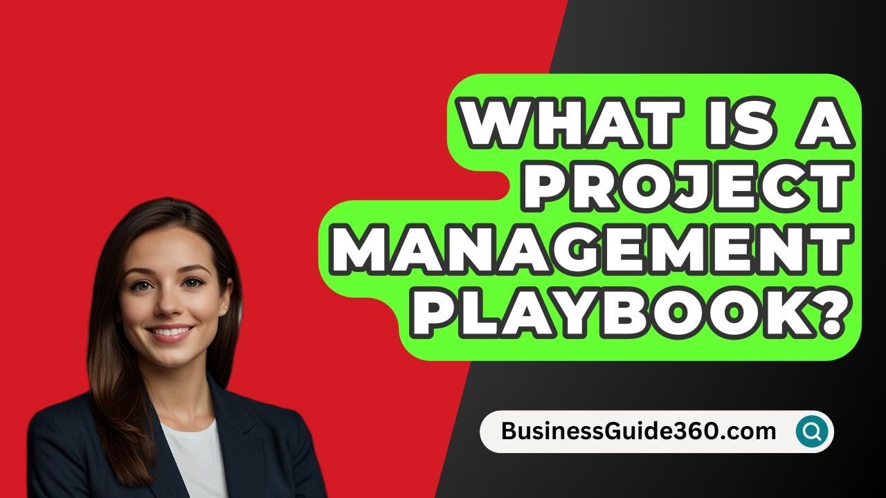 What Is A Project Management Playbook? - BusinessGuide360.com - YouTube