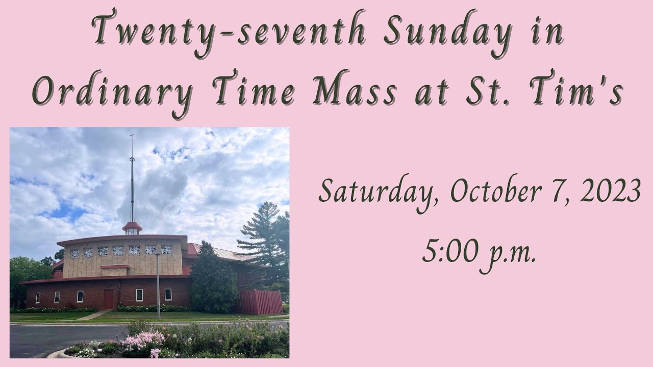 Mass at St. Tim's, October 7, 2023 - YouTube