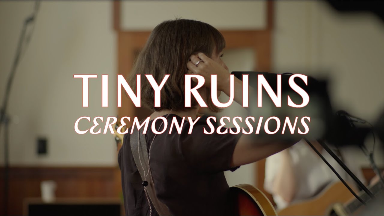 Tiny Ruins - Ceremony Sessions - 'Earthly Things' - Live - YouTube