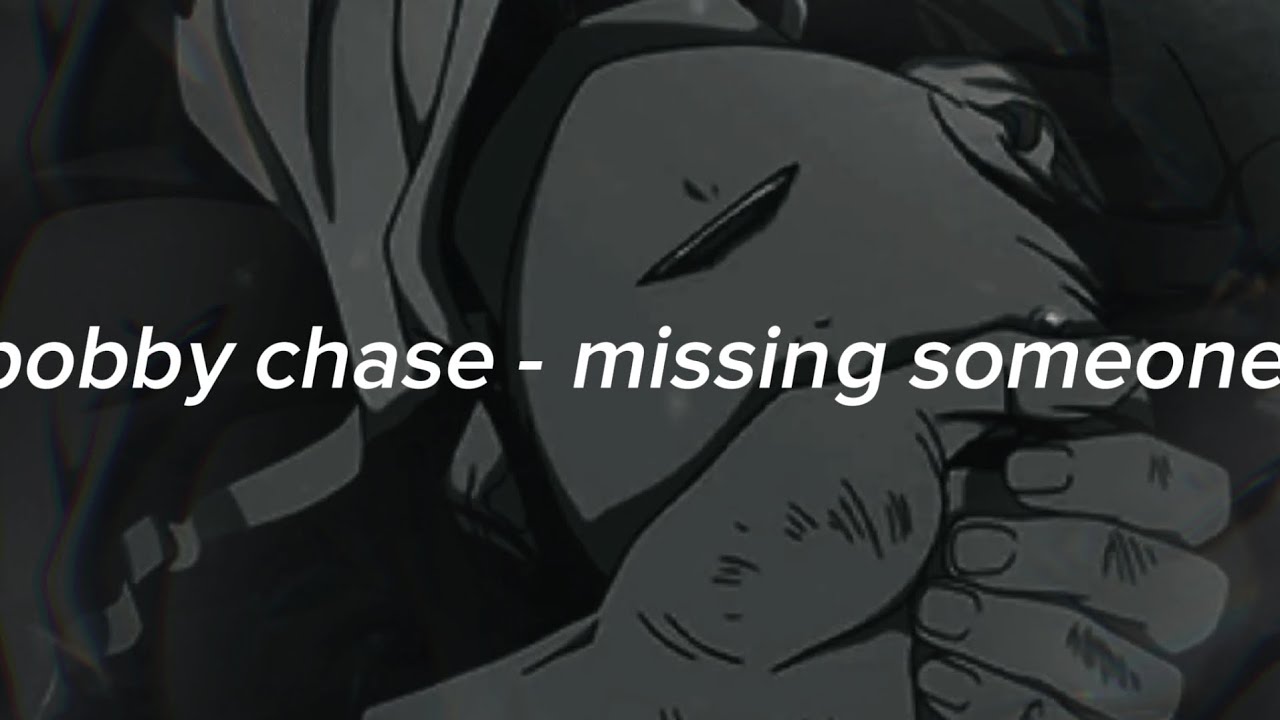 bobby chase - missing someone (slowed + increasing + reverb + lyrics ...