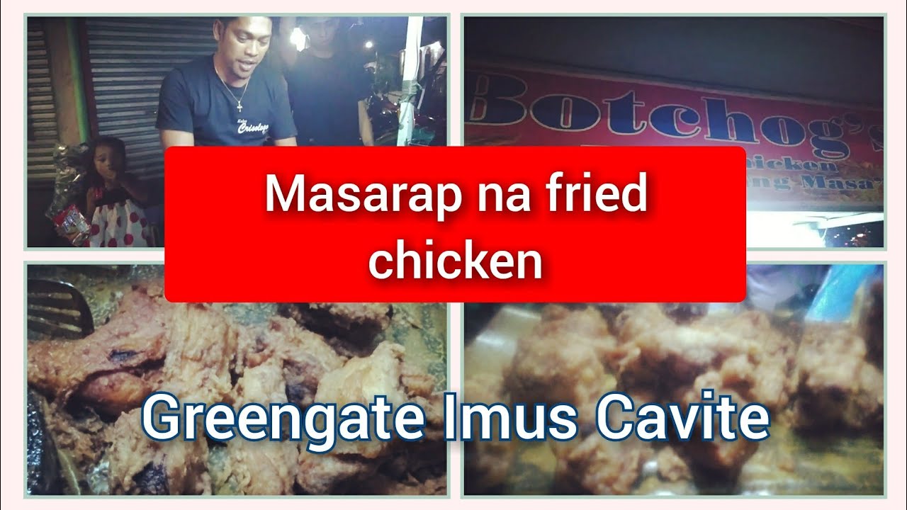 Masarap na fried chicken sa Greengate Imus Cavite - YouTube