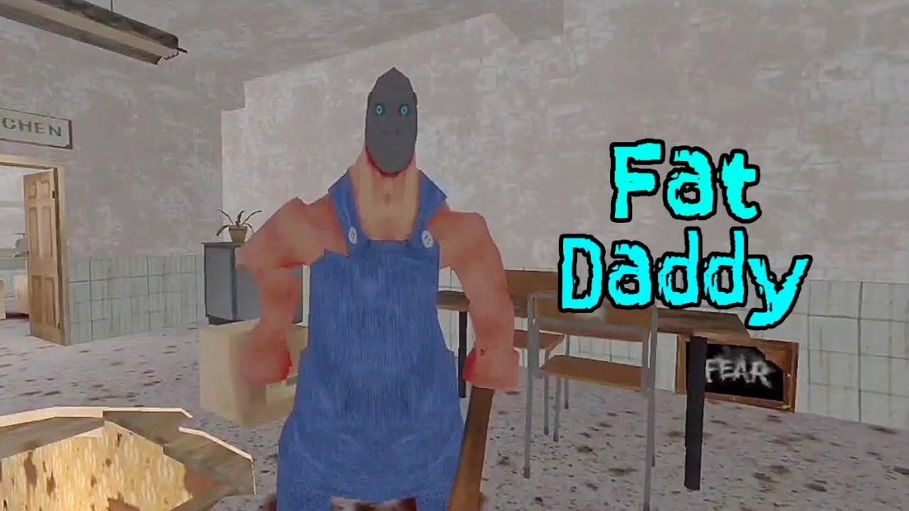 Fat Daddy Gameplay And Jumpscare - YouTube