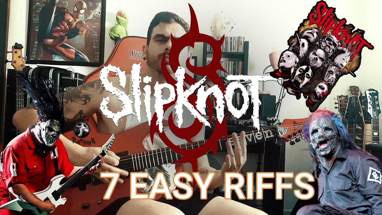 7 EASY SLIPKNOT RIFFS - YouTube