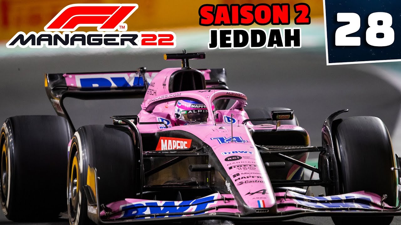 F1 MANAGER 22 / ALPINE EN ROSE POUR JEDDAH ! #28 - YouTube
