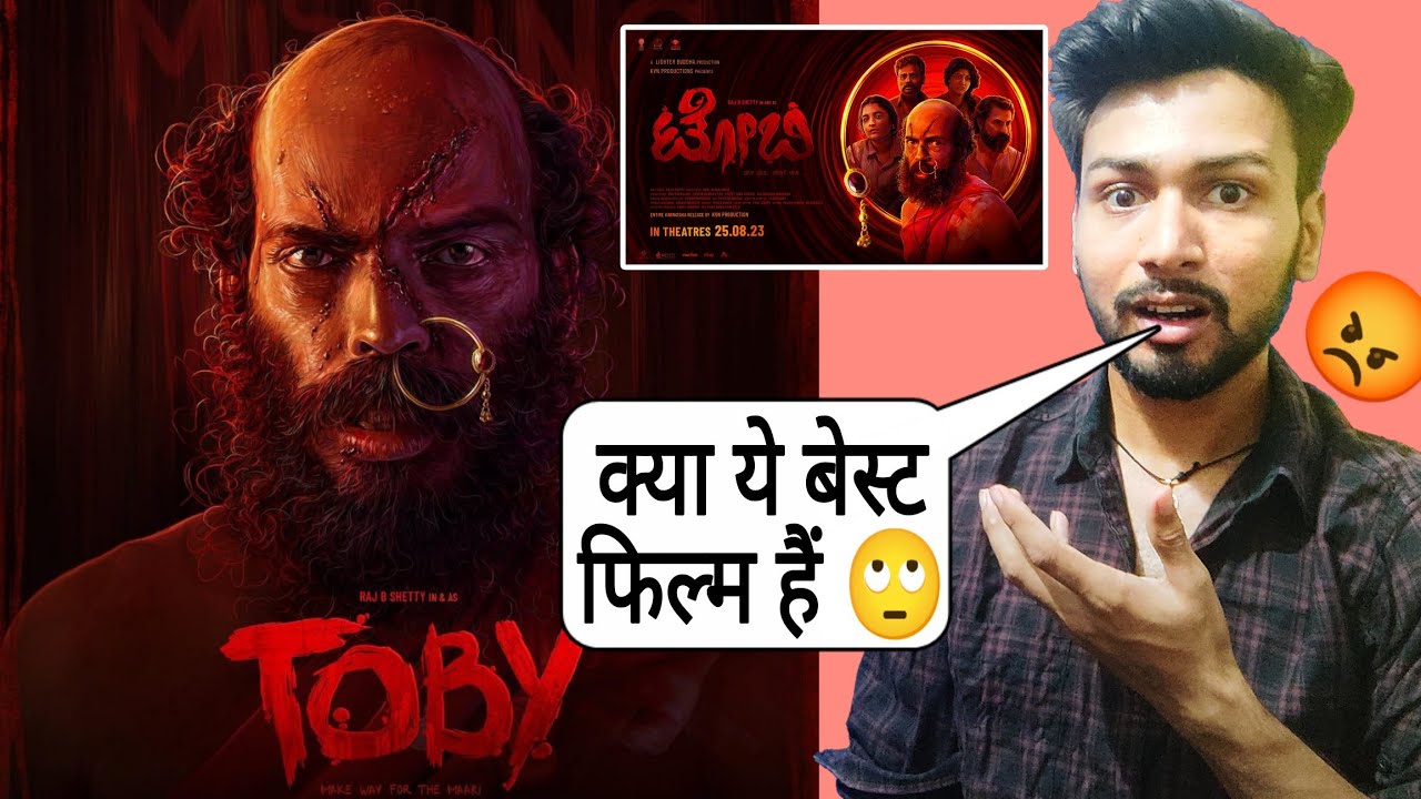 Toby Movie Review | toby full movie hindi | Review | Raj B Shetty - YouTube