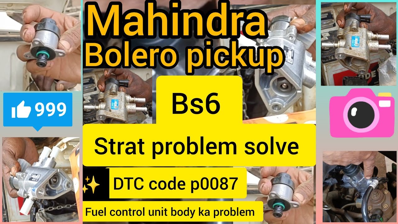Mahindra Bolero pickup bs 6 start problem Fuel control unit body ka ...