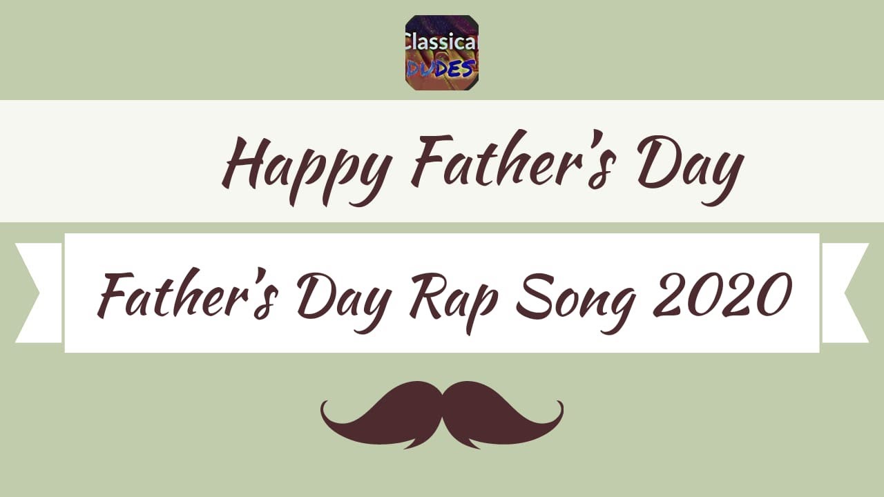 FATHER'S DAY RAP SONG 2020 | HAPPY FATHER'S DAY - YouTube