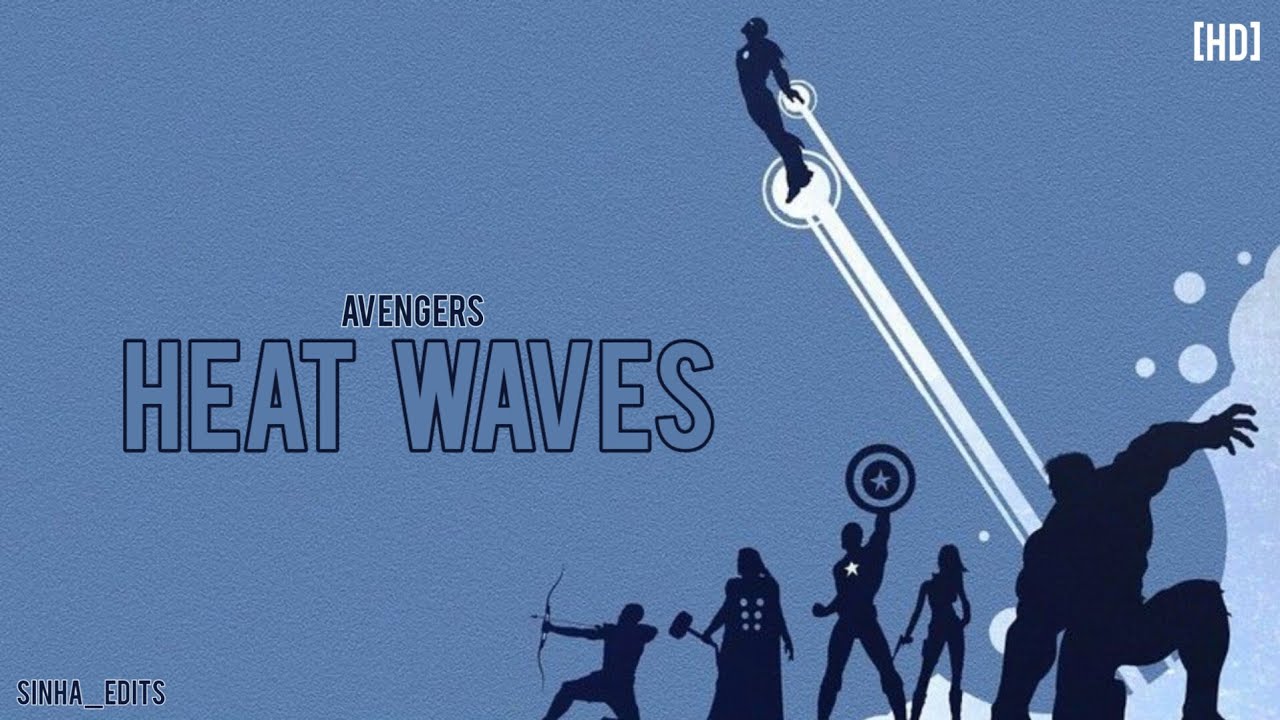 Heat waves ft. Avengers | Avengers edit | Marvel edits | Heat waves ...