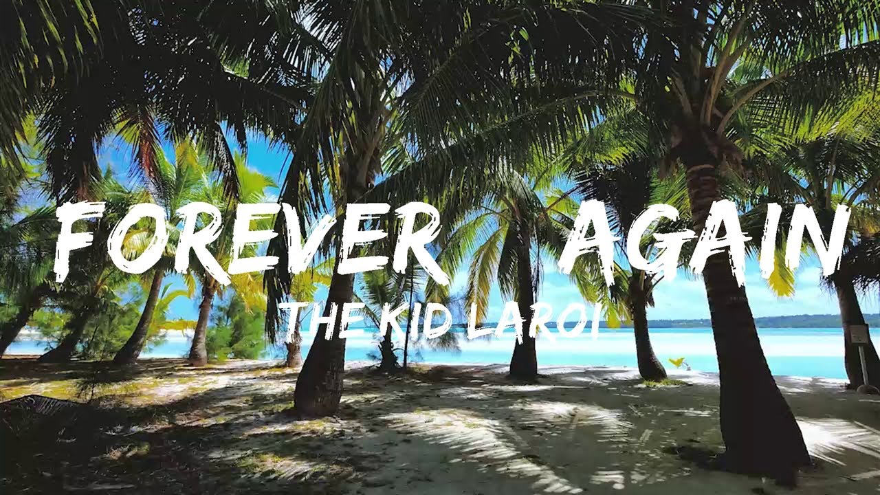 The Kid LAROI - Forever & Again (Lyrics) | Music one for me - YouTube