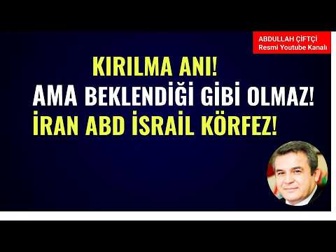 KIRILMA ANI! AMA BEKLENDİĞİ GİBİ OLMAZ! İRAN, ABD, İSRAİL, KÖRFEZ!
